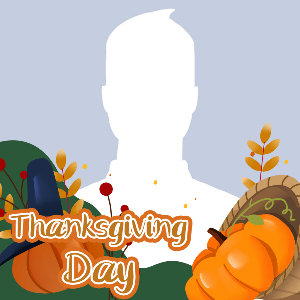 Happy Thanksgiving Day 2022 Profile Picture Frame - Profilesframe.com